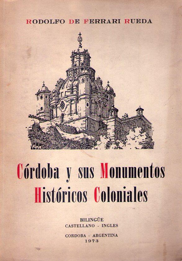 CORDOBA Y SUS MONUMENTOS HISTORICOS COLONIALES. CORDOBA AND HIS ...
