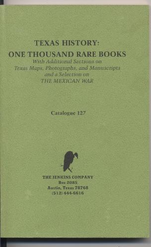 Texas History: One Thousand Rare Books with Additional Sections on ...
