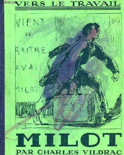 VERS LE TRAVAIL, MILOT von VILDRAC Charles: bon Couverture rigide (1933 ...