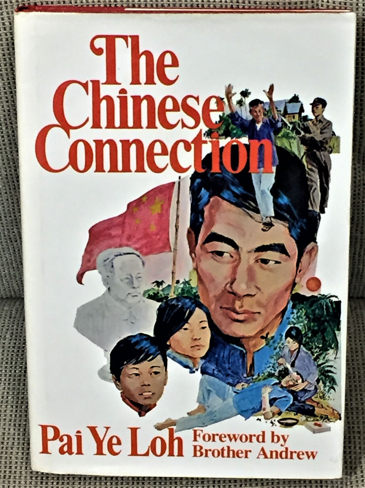 The Chinese Connection by Pai Ye Loh, Brother Andrew (foreword): (1978 ...