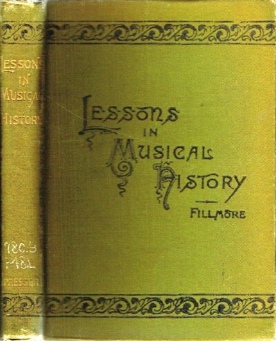 Lessons in Musical History, A Comprehensive Outline of Musical History ...
