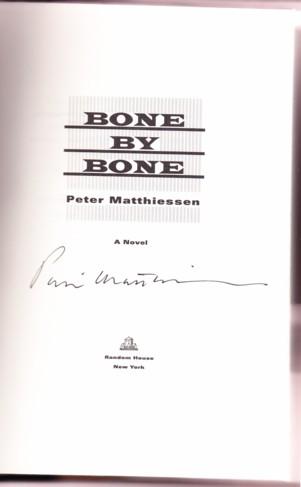 BONE BY BONE w/ holograph Note by Matthiessen, Peter: Fine Hardcovers ...