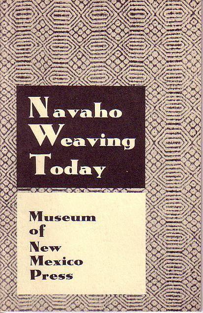 Navaho Weaving Today by Dutton, Bertha P.: Very Good Soft cover (1970 ...