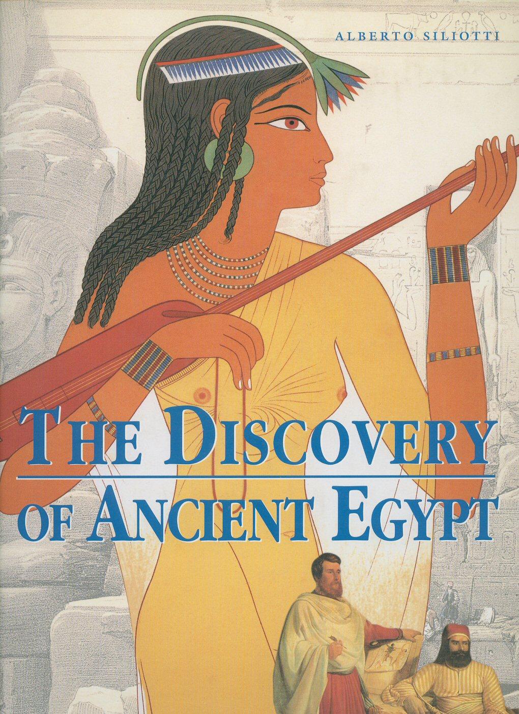 The Discovery of Ancient Egypt by Siliotti, Alberto: (1998) | Little ...