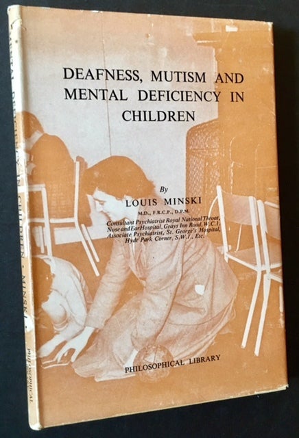 Deafness, Mutism and Mental Deficiency in Children by Louis Minski ...