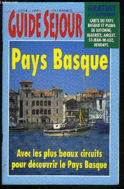 GUIDE DE SEJOUR - PAYS BASQUE AVEC LES PLUS BEAUX CIRCUITS POUR ...