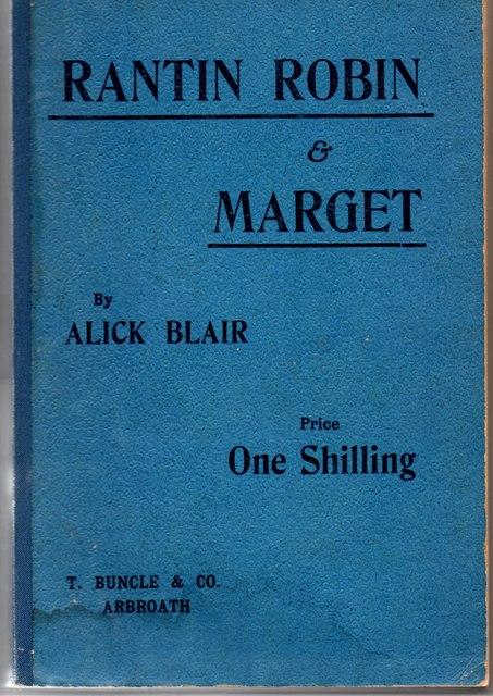 Rantin Robin and Marget. with Other Scottish Sketches & Homely Rhymes ...