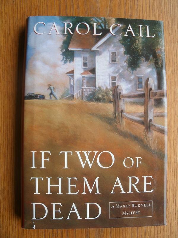 If Two of Them are Dead by Cail, Carol: Near Fine Hardcover (1996) 1st Edition | Scene of the ...