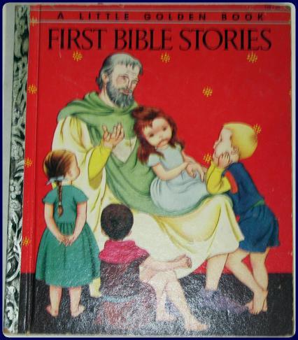 FIRST BIBLE STORIES ; (A Little Golden Book ; no. 198) ; by Werner ...