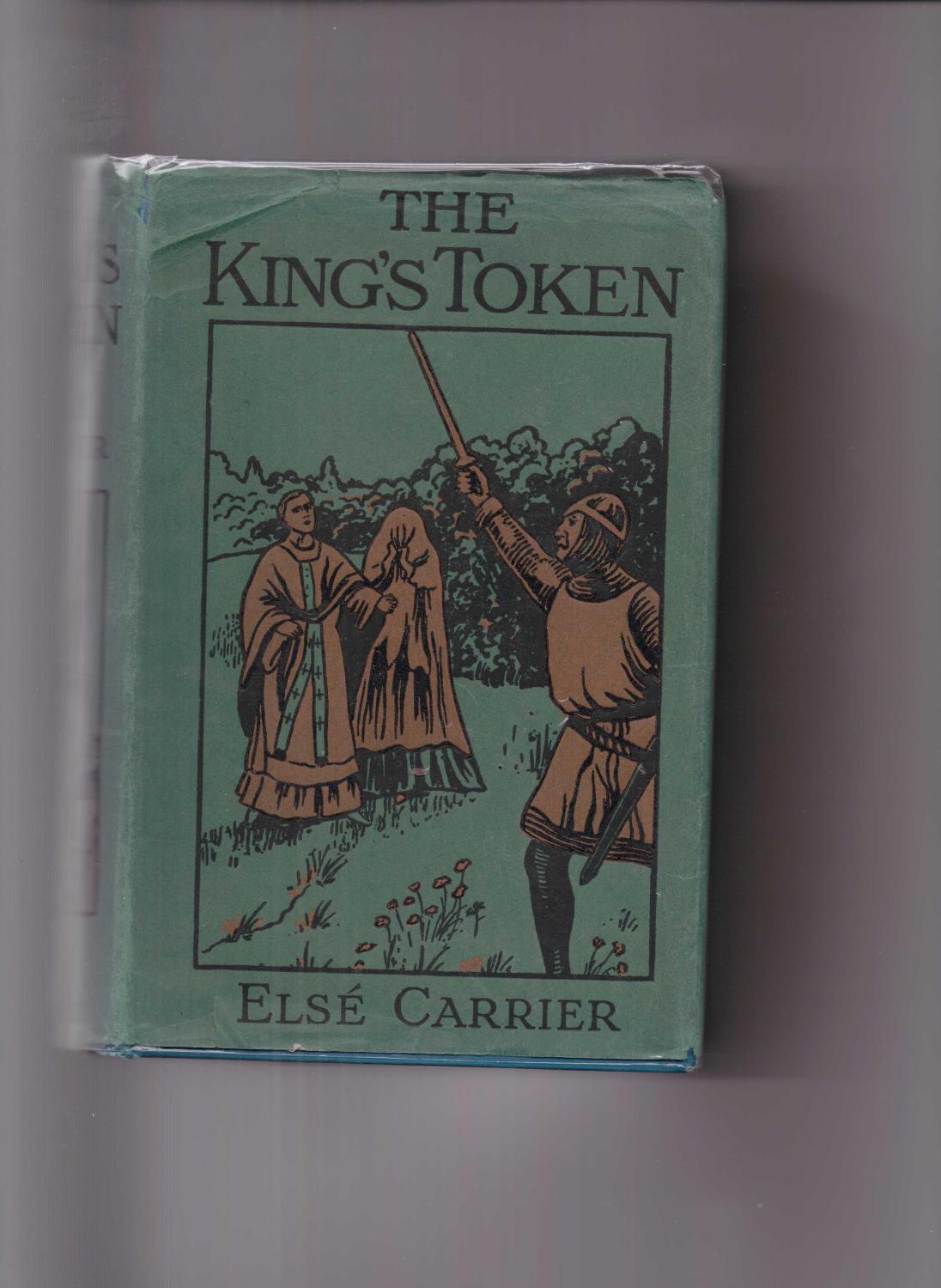 The King's Token by Carrier Else: Very Good Hardcover (1914) 1st ...