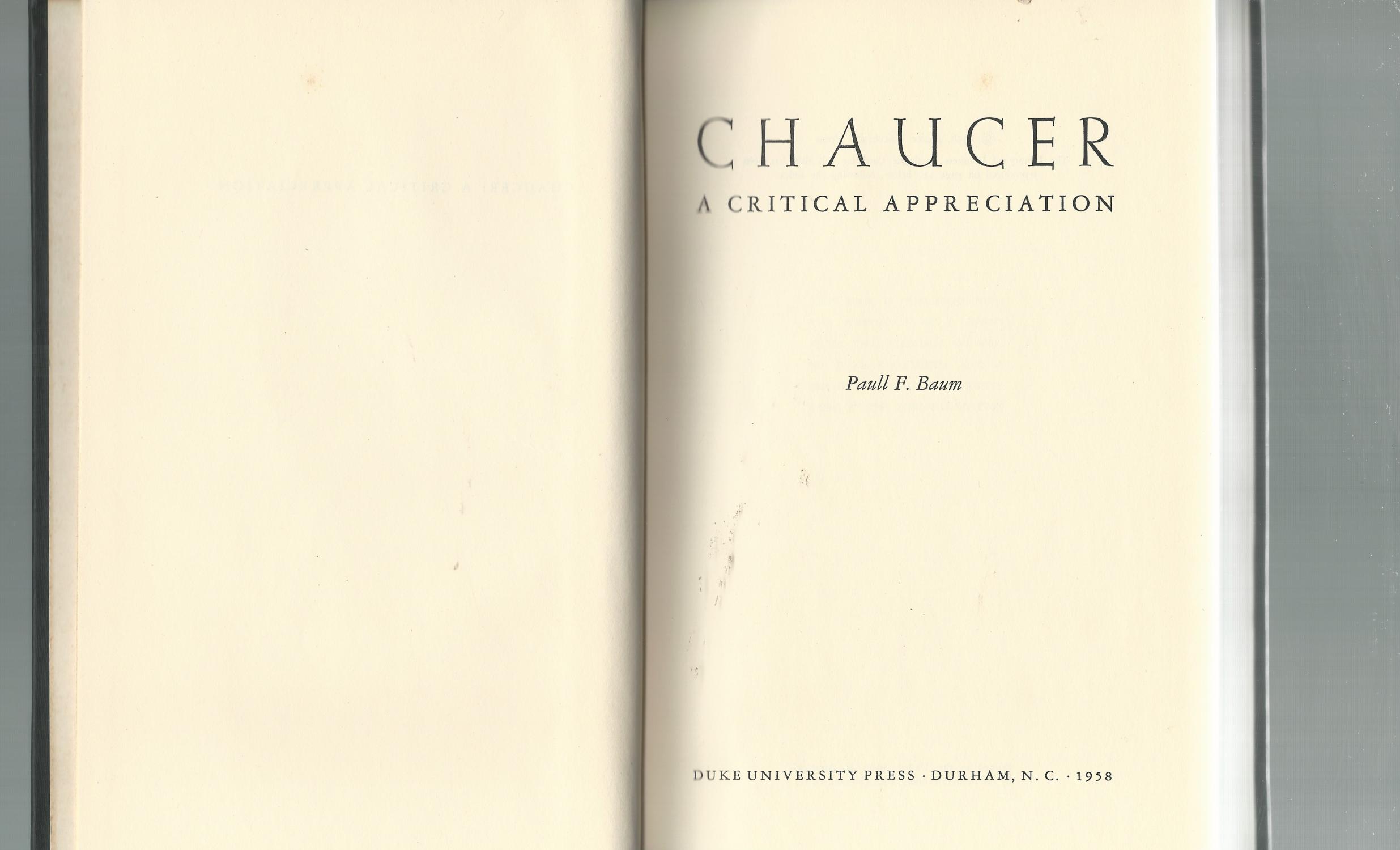 Chaucer: A Critical Appreciation by Chaucer, Geoffrey) Baum, Paull F ...