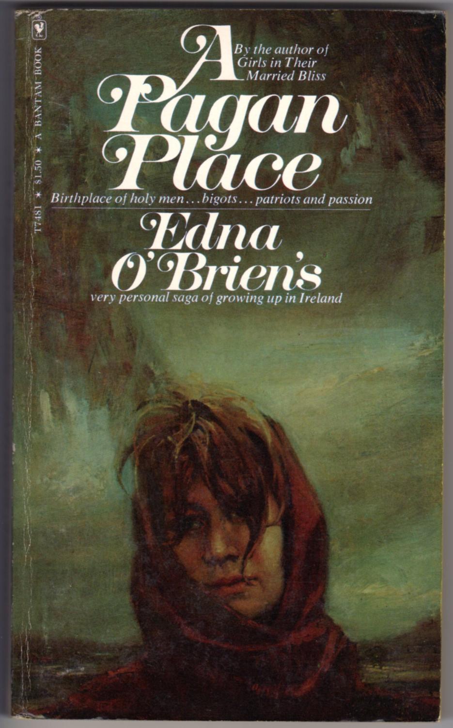 A Pagan Place by O'Brien, Edna: Fine Soft cover (1974) First Printing ...