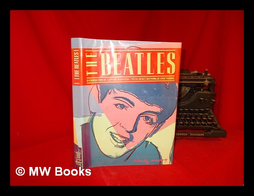 The Beatles / Text by Geoffrey Stokes ; Introd. by Leonard Bernstein ...