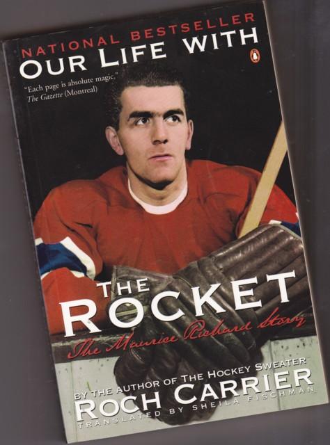 Our Life with the Rocket : The Maurice Richard Story by Carrier, Roch ...