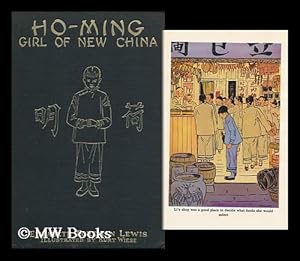 Ho-Ming, Girl of New China, by Elizabeth Lewis . Illustrated by Kurt ...