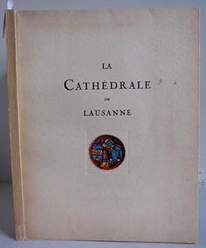 La Cathedrale de Lausanne - 1929 von Chamorel, Gabriel / Naef, Albert ...