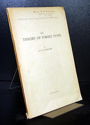 The Theory of Forest Types. By Aimo Kaarlo Cajander. by Cajander, Aimo ...