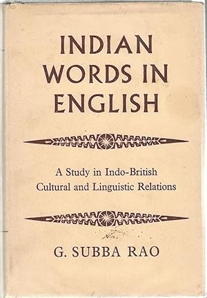 Indian Words in English; A Study in Indo-British Cultural and ...