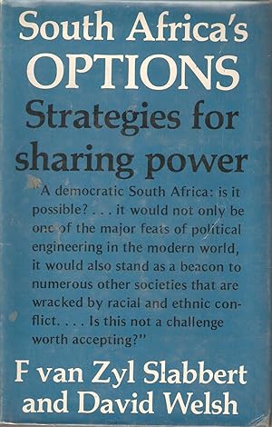 South Africa's Options: Strategies for Sharing Power by F van Zyl ...