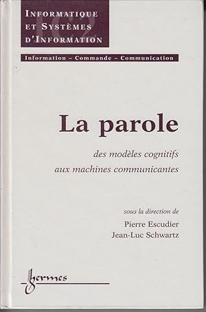La parole : des modèles cognitifs aux machines communicantes by Sous la ...