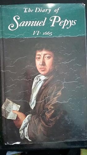 The Diary of Samuel Pepys, Volume VI. 6: 1665 by Pepys, Samuel: Very ... The Diary of Samuel Pepys, Volume VI. 6: 1665 by Pepys, Samuel: Very ...