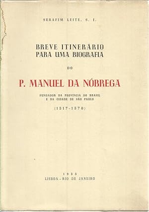 Breve Itinerario para uma Biografia do Padre Manuel da Nóbrega ...