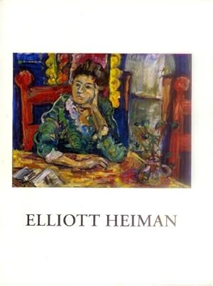 Elliott Heiman; The Vibrancy of Life: An Overview of the Art of Elliott ...