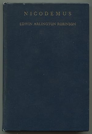 Nicodemus: A Book of Poems by ROBINSON, Edwin Arlington: Very Good ...