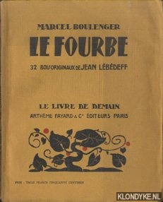 Le Fourbe by Boulenger, Marcel & Jean Lebedeff (32 bois originaux de ...