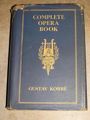 The Complete Opera Book by Kobbe - AbeBooks