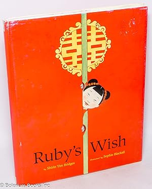 Rubys Wish by Shirin Yim Bridges - AbeBooks