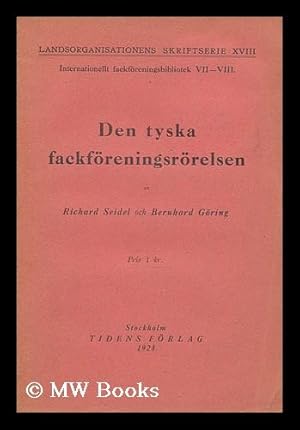 Den Tyska Fackforeningsrorelsen / Av Richard Seidel ; Med Ett Avsnitt ...