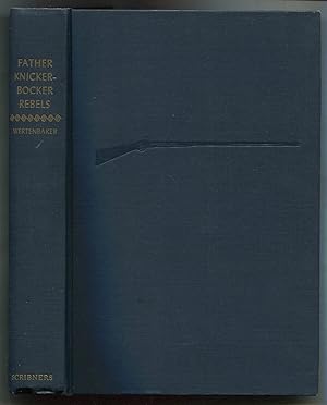 Father Knickerbocker Rebels by WERTENBAKER, Thomas Jefferson: Very Good ...