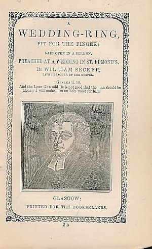 A Wedding Ring Fit for the Finger; Laid Open in a Sermon, Preached at a ...