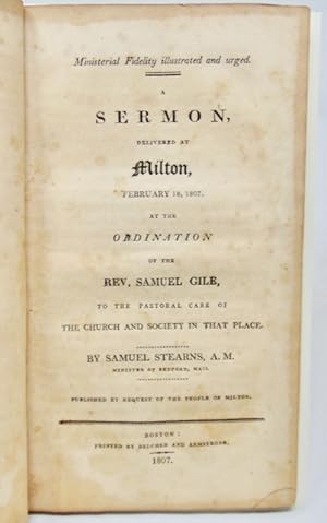 Ministerial Fidelity illustrated and urged. A Sermon, delivered at ...