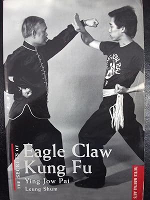 THE SECRETS OF EAGLE CLAW KUNG FU by Ying Jow Pai: New Soft cover (2001 ...