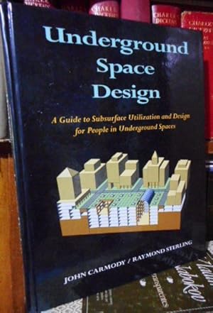 Underground Space Design Guide by Carmody John - AbeBooks