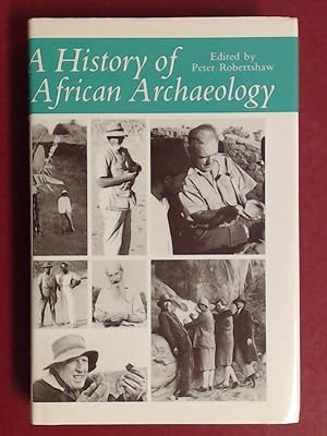 A history of African archaeology. by Robertshaw, Peter (Ed.):: (1990 ...