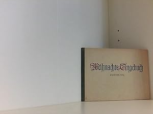 Weihnachts-Singebuch. Zweiter Teil. by Adolf Lohmann Josef, Diewald ...