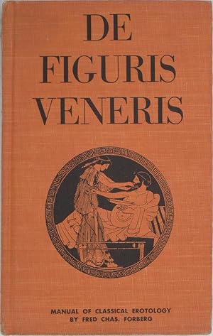 De Figuris Veneris Manual of Classical Erotology - AbeBooks