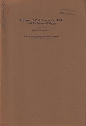 The Role of Pod Corn in the Origin and Evolution of Maize by ...