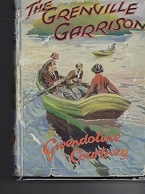 The Grenville Garrison by Courtney, Gwendoline & Cable, W Lindsay ...