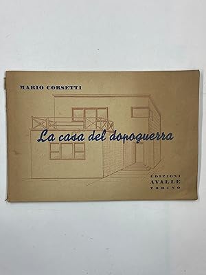 La casa del dopoguerra. Esempi di progetti di massima di abitazioni ...