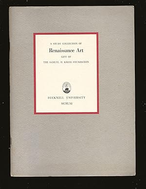A Study Collection Of Renaissance Art: Gift Of The Samuel H. Kress ...