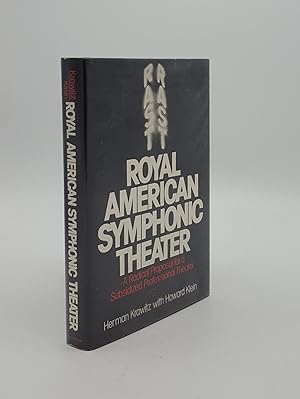 ROYAL AMERICAN SYMPHONIC THEATER A Radical Proposal for a Subsidized ...
