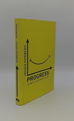 PROGRESS Ten Reasons to Look Forward to the Future by NORBERG Johan ...