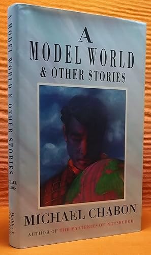 A Model World and Other Stories by Chabon, Michael: Very Good Hard ...