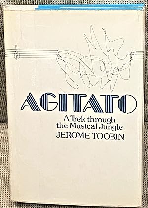 Agitato, A Trek through the Musical Jungle by Jerome Toobin: (1975 ...