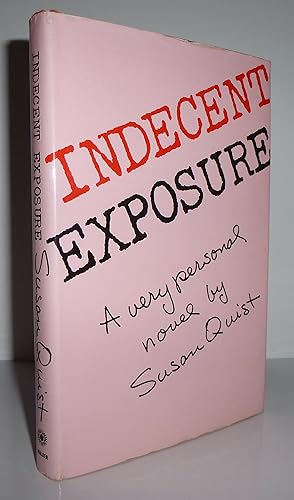 Indecent Exposure by Quist, Susan: Near fine Hardcover (1974) First ...