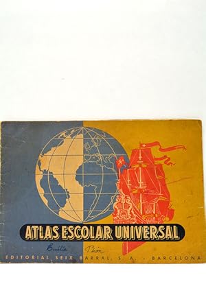 ATLAS ESCOLAR UNIVERSAL. Mapas físicos y políticos de las cinco partes ...